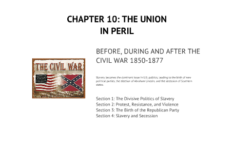 Chapter 10: The Union in Peril by James Eskew on Prezi