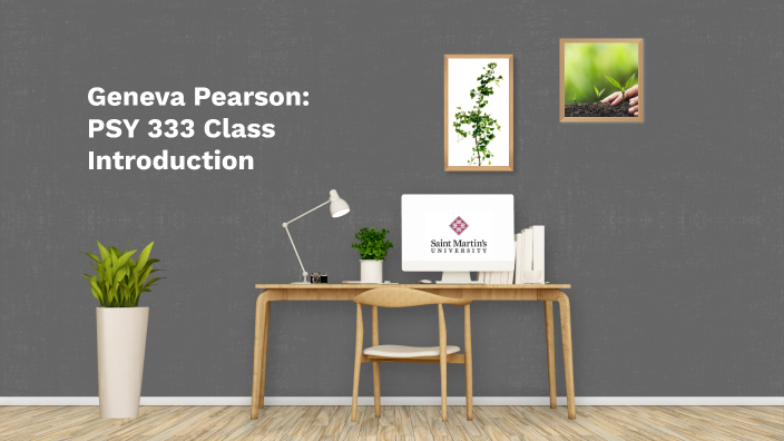 PSY 333 Class Introduction by Geneva Pearson on Prezi