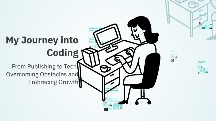 My Journey into Coding by Christina Hughes on Prezi