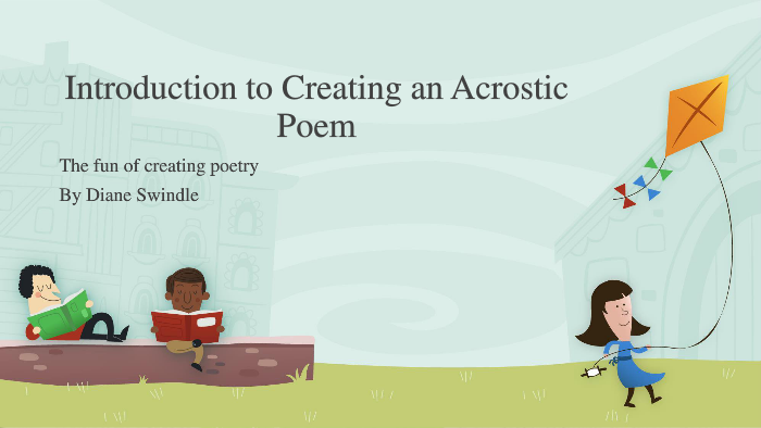 Having Fun with Acrostic Poems by Diane Swindle on Prezi