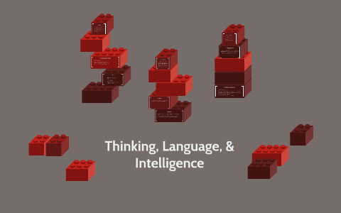 Thinking, Language, & Intelligence by Goldie Ann M on Prezi