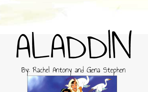 Aladdin Analysis by Rachel Antony on Prezi