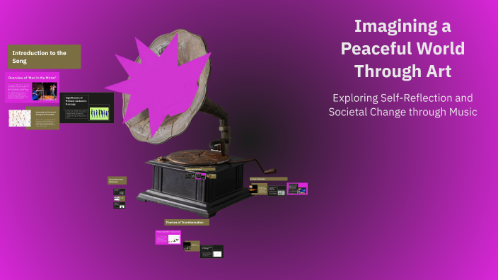 Imagining a Peaceful World Through Art by Perez Jovilet on Prezi