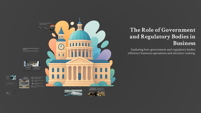 The Role of Government and Regulatory Bodies in Business by McKenna ...