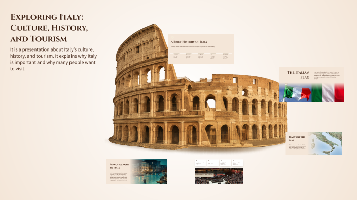 Exploring Italy: Culture, History, and Tourism by Maya Valero on Prezi