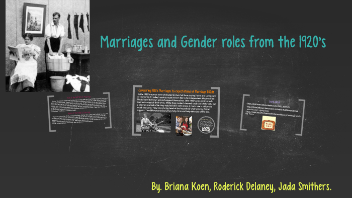 Marriages and Gender roles from the 1920's by Briana Koen on Prezi