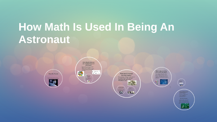 Math Is Used In Being An Astronaut. by Max Czerwonka on Prezi