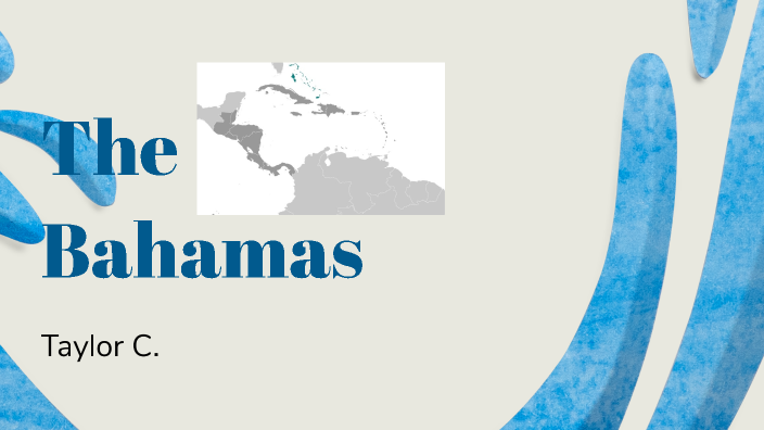 The Bahamas Research by Taylor Chang on Prezi