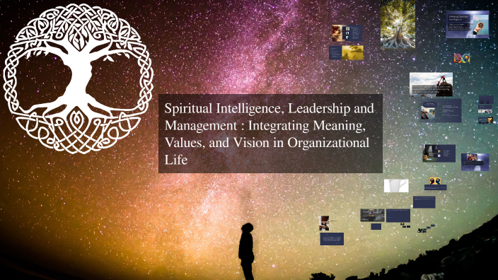 Spiritual Intelligence, Leadership and Management: Integrating Meaning ...