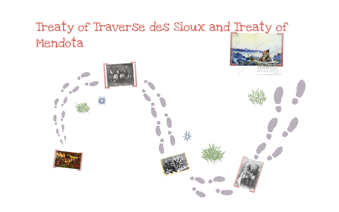 Treaty of Traverse des Sioux and Treaty of Mendota by aleem hussain on ...