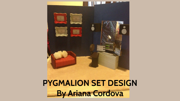 Pygmalion Set Design by Ariana Cordova on Prezi