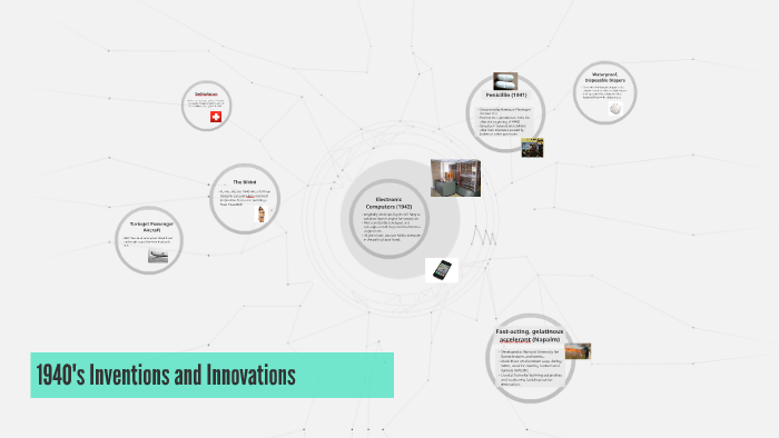 1940's Inventions and Innovations by Alan Larson` on Prezi