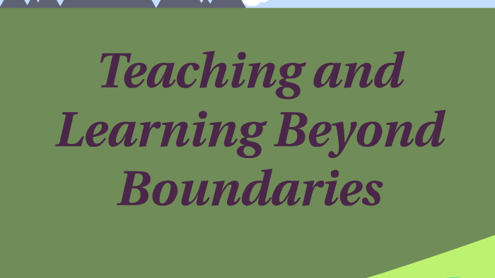 Teaching and Learning Beyond Boundaries Benjamin Smith by Benjamin ...