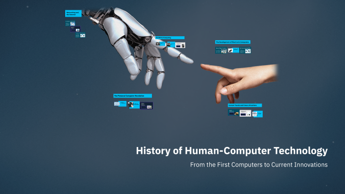 History of Human-Computer Technology by jamesmc3stripe on Prezi