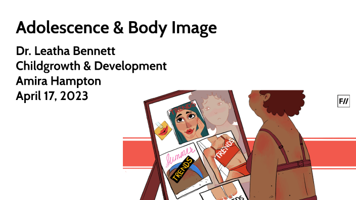 Adolescence & Body Image by Amira Hampton on Prezi