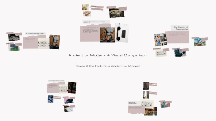 Ancient or Modern: A Visual Comparison by karley maricle on Prezi