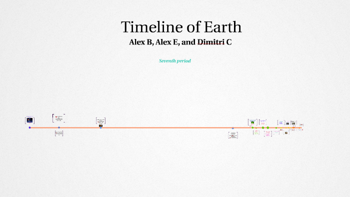 Timeline of Earth by Alex Ensign on Prezi