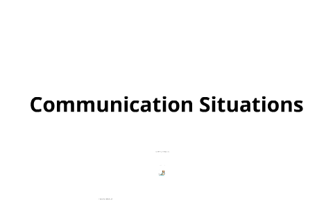 Different Types of Communication Situations by Amanda Ashley on Prezi