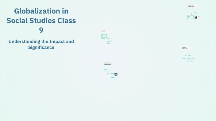 Globalization in Social Studies Class 9 by Erika Widiastuti on Prezi