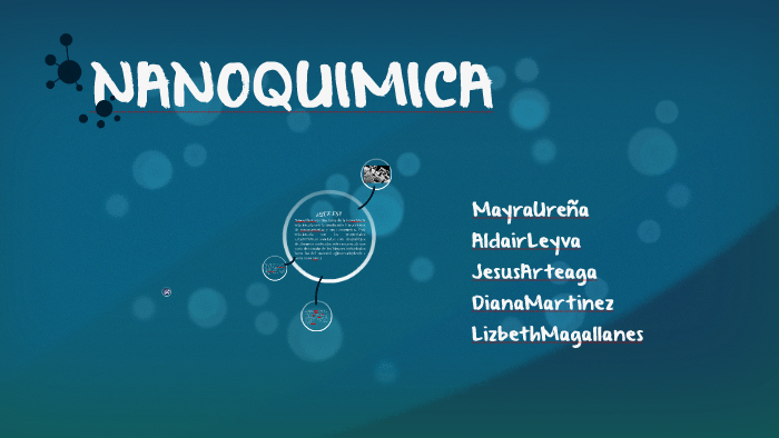 NANOQUIMICA by Lizbeth Magallanes on Prezi