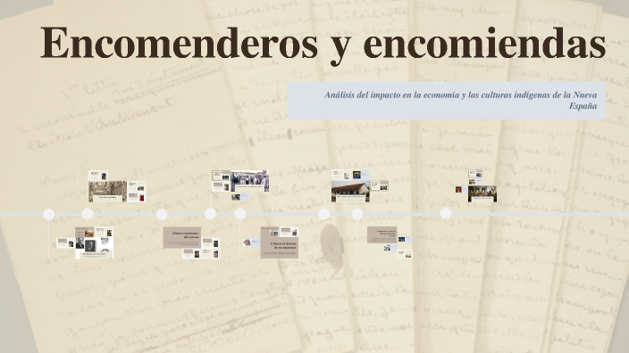Encomenderos y encomiendas by Erick Dario Lazaro Rubio on Prezi