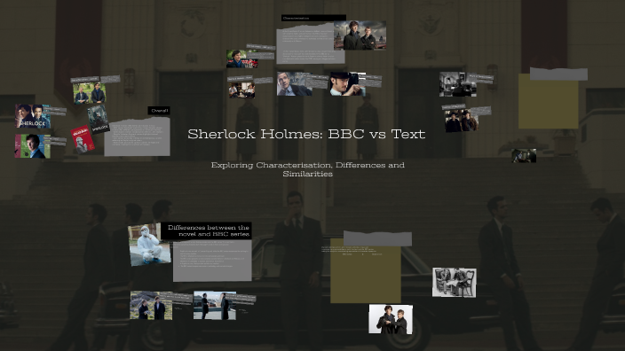 Sherlock Holmes: BBC vs Text by Samantha McCormack on Prezi