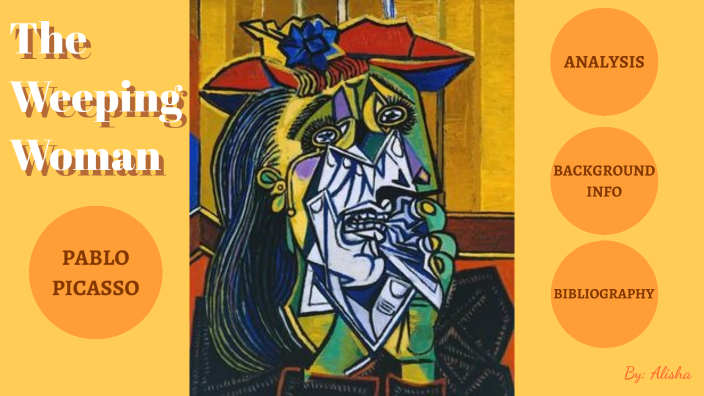 The Weeping Woman - Picasso by Alisha Azam on Prezi