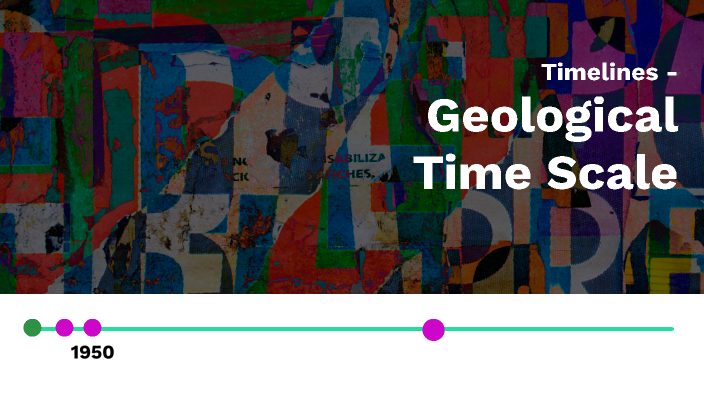 Geological Time Scale by cameron ricard on Prezi