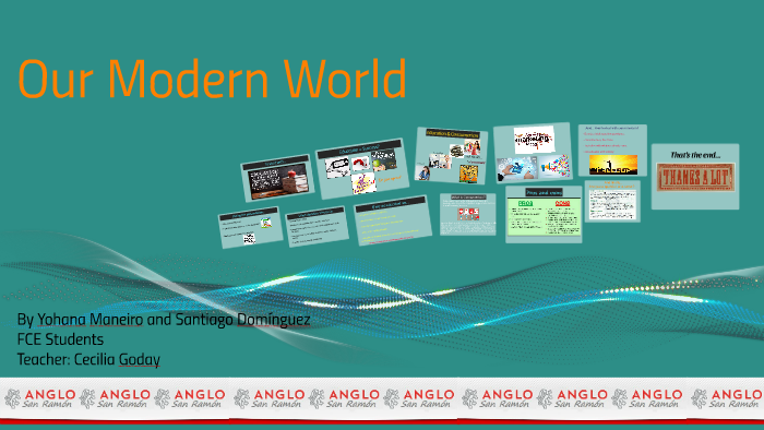 Our Modern World by Jonathan Domínguez on Prezi