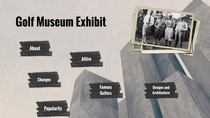 American Culture- Golf Museum Exhibit by Helen Leal on Prezi