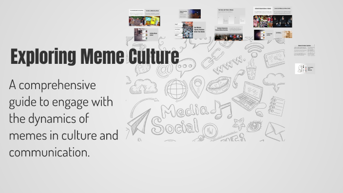 Exploring Meme Culture by Tatum on Prezi