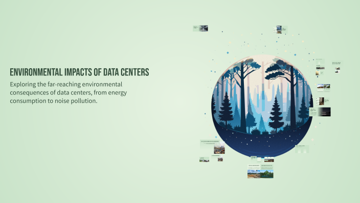 Environmental Impacts of Data Centers by Lisa Johnson on Prezi