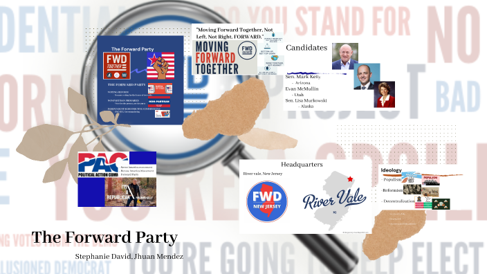 Forward Party by Stephanie David on Prezi