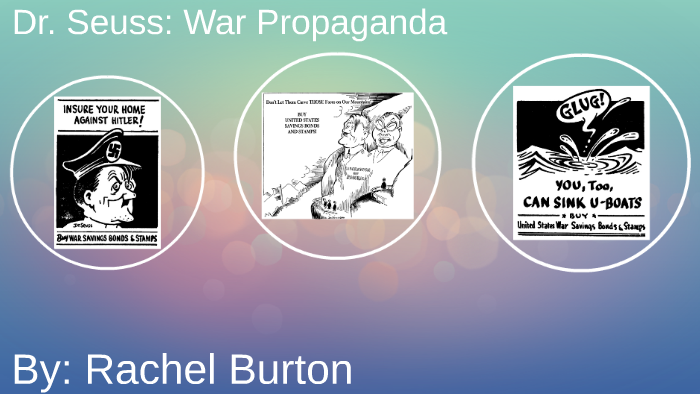 Dr. Seuss's War Propaganda by Rachel Burton on Prezi