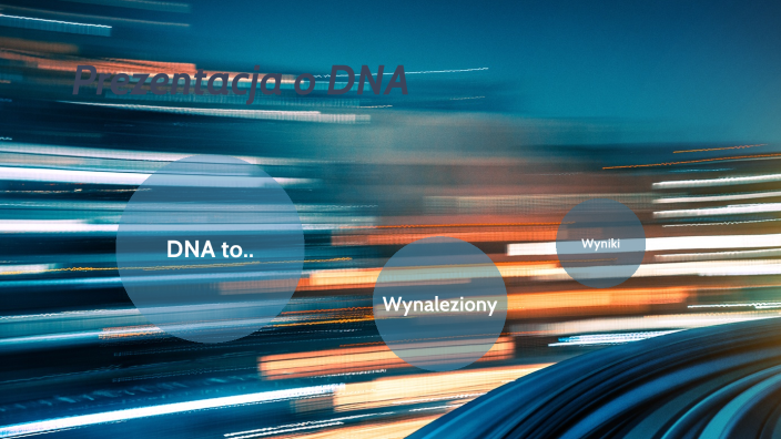 DNA by Anna Diachenko on Prezi