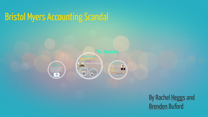 Bristol Myers Scandal by Rachel Heggs on Prezi