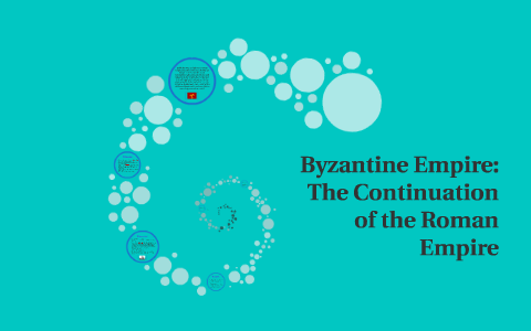Byzantine Empire: The Continuation of the Roman Empire by cassidy ...