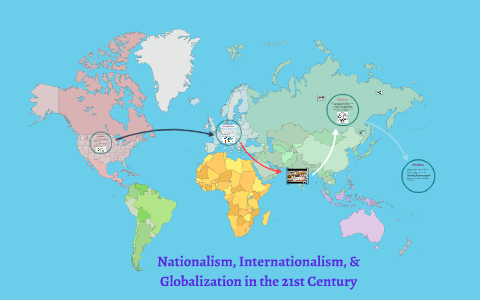 Nationalism, Internationalism, & Globalization in the 21st C by Ragan ...