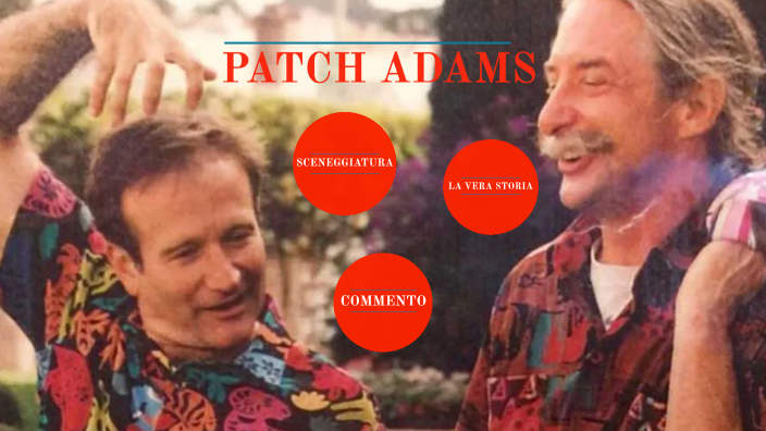patch adams by carlotta colugnati on Prezi