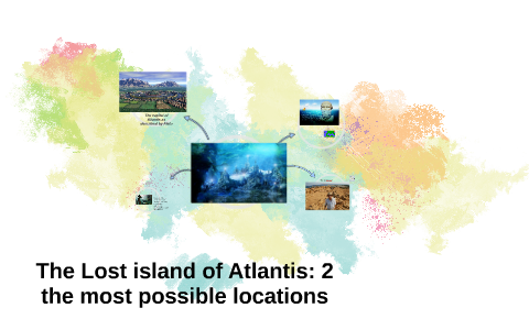 The Lost island of atlantis: 2 the most possible locations by Natalia ...