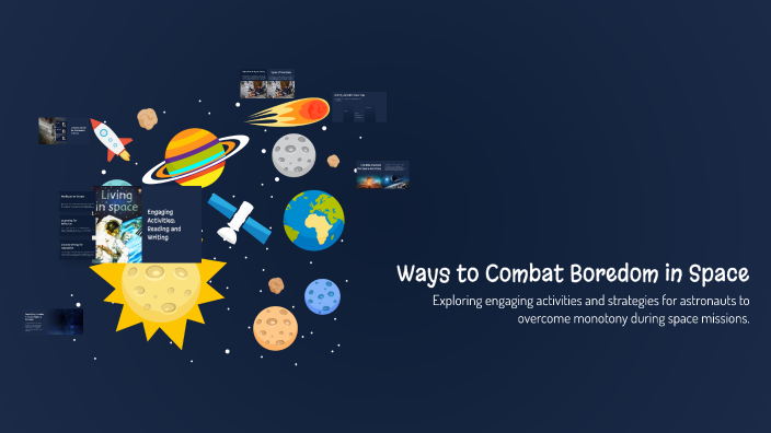Ways to Combat Boredom in Space by Gladys Carreto Tornes on Prezi