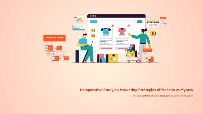 Comparative Study on Marketing Strategies of Meesho vs Myntra by Dhriti ...