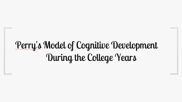 Perry's Stages of Cognitive Development with Audio by Devan Barker on Prezi