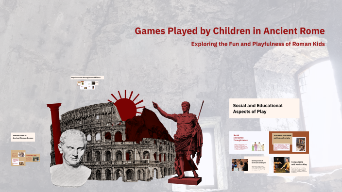Games Played by Children in Ancient Rome by Hoha Daniela on Prezi