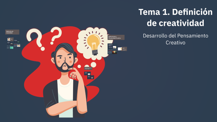 Tema 1. Definición de creatividad by Adriana Reynoso on Prezi