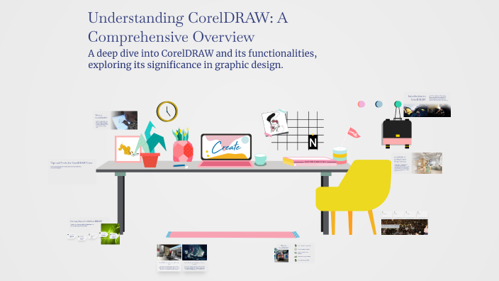 Understanding CorelDRAW: A Comprehensive Overview by Daniel B. Sosa Mechan on Prezi
