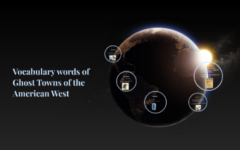Definitions and words of Ghost Towns of the American West by Imanol ...