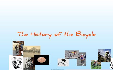 Bicycle timeline by Tony Moran on Prezi