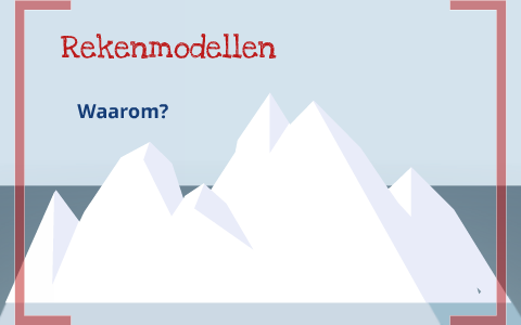 Rekenmodellen by Barry Nijkamp on Prezi