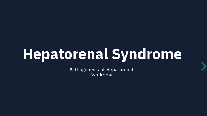 Hepatorenal Syndrome by Ffion Bennett on Prezi
